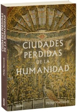 Ciudades perdidas de la humanidad. Philip Matyszak. Blume. Reseñas de ...